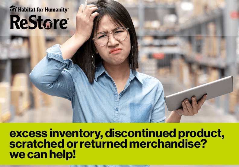 Excess inventory? The Habitat ReStore can help! – Habitat for Humanity ...